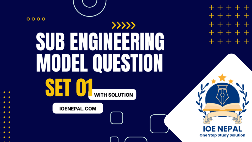 Civil Sub Engineering Model Question Set 1 » IOE Nepal